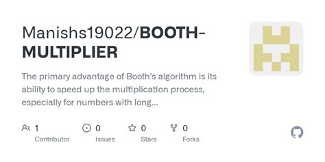 Github Manishs19022booth Multiplier The Primary Advantage Of Booths Algorithm Is Its
