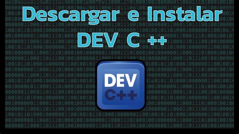 Descargar E Instalar Dev C Youtube
