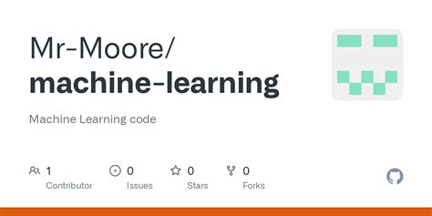 Github Mr Moore Machine Learning Machine Learning Code