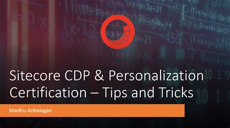 Sitecore CDP And Personalize Certification Tips And Tricks Madhu