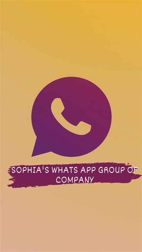 Sophias Whats App Group Of Company🌹