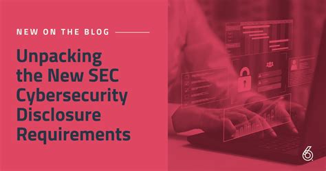 Unpacking The New Sec Cybersecurity Disclosure Requirements Inversion6