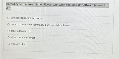 Solved According To The Presentation Ecosystem What Should