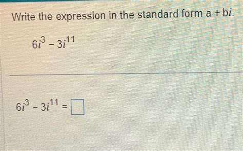 Solved Write the expression in the standard form | Chegg.com