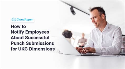Providing Punch Submission Notifications To Employees For Ukg
