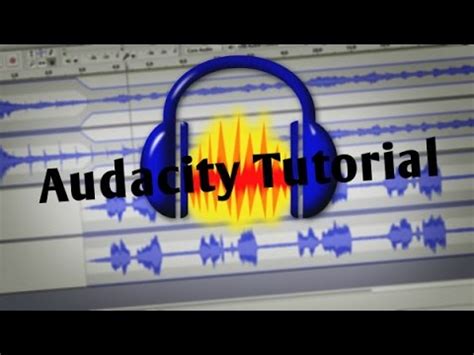 Audacity Tutorial For Beginners Youtube