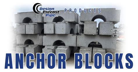 Anchor Blocks Design Precast And Pipe Inc