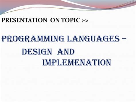 Programming Language Design And Implemenation Ppt