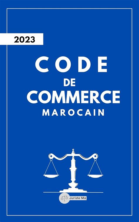 Code De Commerce Marocain Loi N° 15 95 Formant Code De