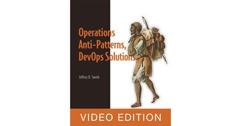 Operations Anti Patterns Devops Solutions Video Edition Video
