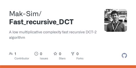 GitHub Mak Sim Fast Recursive DCT A Low Multiplicative Complexity
