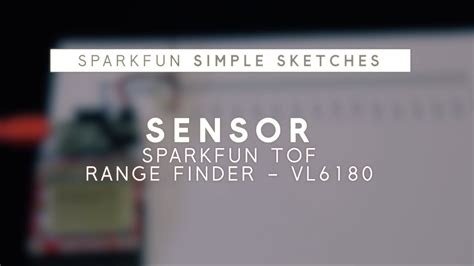 Sparkfun Simple Sketches Tof Range Finder Sensor Youtube