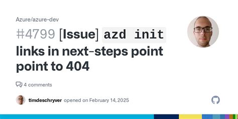 [issue] `azd init` links in next steps point point to 404 · issue 4799 · azure azure dev · github