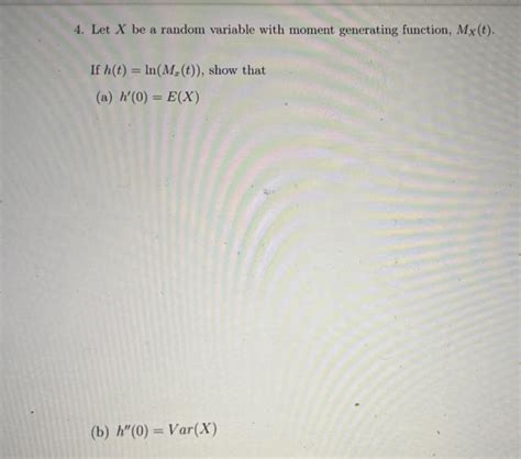 solved 4 let x be a random variable with moment generating