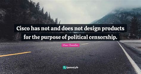 Cisco Has Not And Does Not Design Products For The Purpose Of Politica