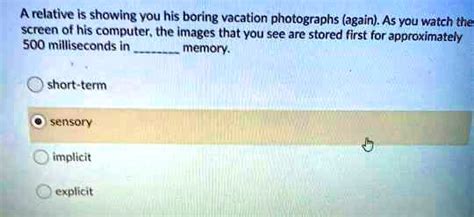 A Relative Is Showing You His Boring Vacation Photographs Again As