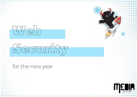 Web Security For The New Year Monstrous Media Group The Worlds