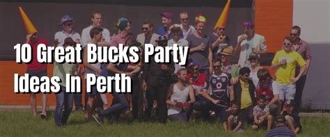 10 Great Bucks Party Ideas In Perth Visiting Australia