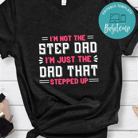 I M Not The Step Dad I M Just The Dad Shirt Bobotemp