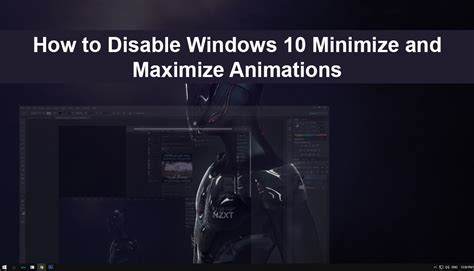 How To Disable Windows Minimize And Maximize Animations
