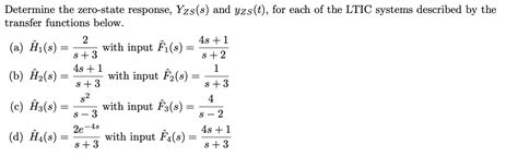 Solved Determine The Zero State Response Yzss And Yzst