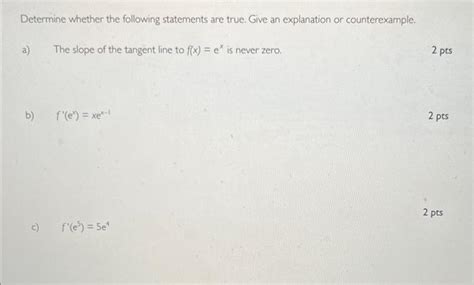 Solved Determine Whether The Following Statements Are True Chegg