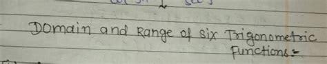 domain and range of six trigonometric functions filo
