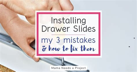Installing Drawer Slides 3 Mistakes I Made How To Fix Them Mama Needs A Project