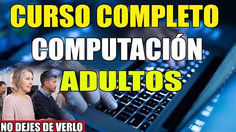 Curso De Computacion Completo Para Adultos Desde Cero Gratis 2025
