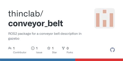 GitHub Thinclab Conveyor Belt ROS Package For A Conveyor Belt Description In Gazebo