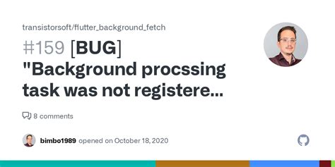 Bug Background Procssing Task Was Not Registered But It Is In Info
