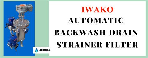 Automatic Backwash Strainer Automatic Backwash Dran Strainer Filter