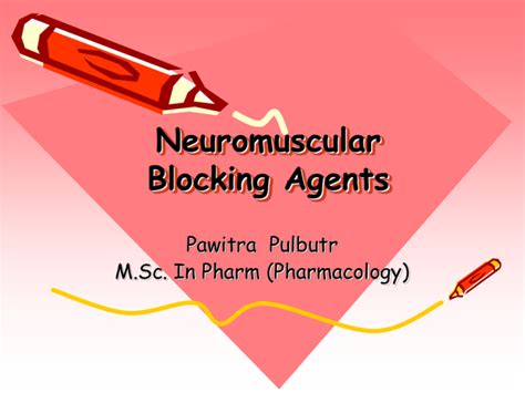 Neuromuscular Blocking Agents Pharmacology Clinical Use