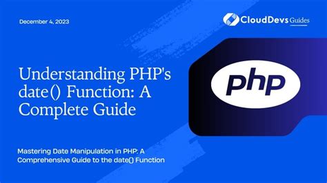 understanding php s date function a complete guide