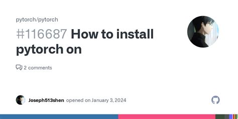 How To Install Pytorch On · Issue 116687 · Pytorchpytorch · Github