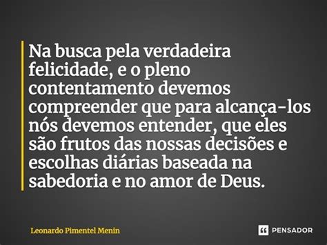 Na Busca Pela Verdadeira Leonardo Pimentel Menin Pensador