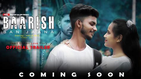 Baarish Ban Jaana Sad Love Story Payal Dev Stebin Ben Hindi Song