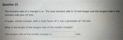 Solved Question The Shortest Side Of A Triangle Is W The Next Shortest Side Is Mm Longer