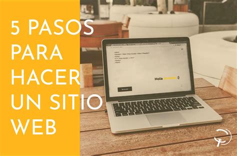 5 Pasos A Seguir Para Hacer Un Sitio Web Balero Creativo