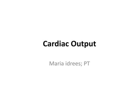 Cardiac Output Ppt