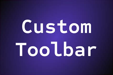 Custom Toolbar