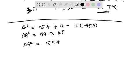 SOLVED For each reaction calculate ΔHrxn ΔSrxn and ΔGrxn at 25