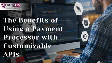 Using A Payment Processor With Customizable Apis