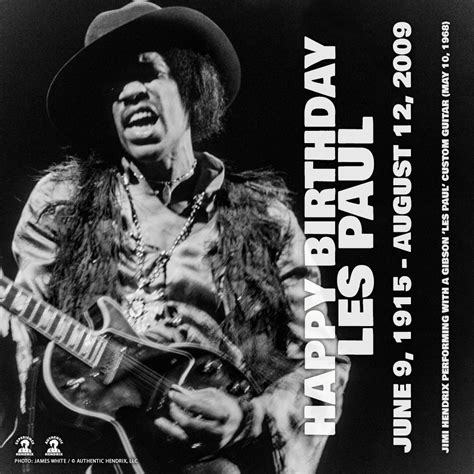 Jimi Hendrix Happy Birthday To Les Paul June 9 1915