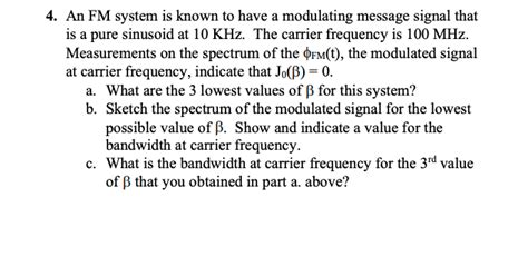 solved 4 an fm system is known to have a modulating message
