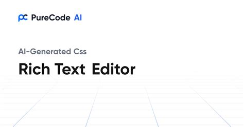 Build Great Css Rich Text Editor Components Faster Using Ai Tools