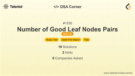 Number Of Good Leaf Nodes Pairs Dsa Problem Talentd