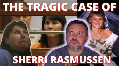 The Tragic Case Of Sherri Rasmussen And The Bizarre Interrogation Of