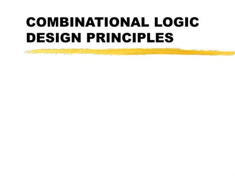 Ppt Combinational Logic Design Principles Powerpoint Presentation