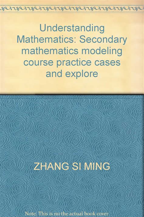 Understanding Mathematics Secondary Mathematics Modeling Course